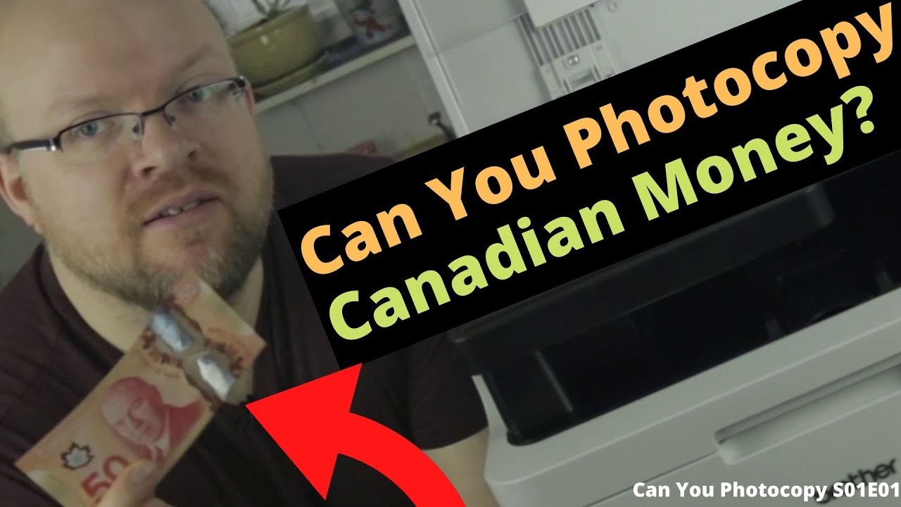 Can You Photocopy Canadian Money?